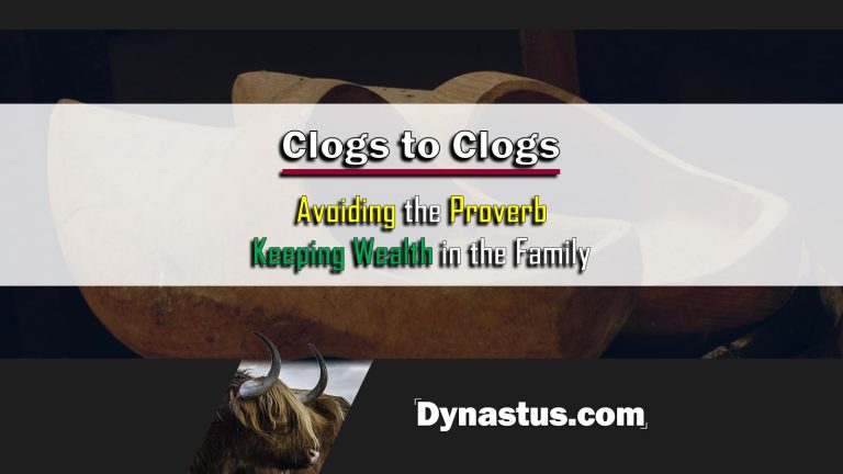 Clogs to Clogs - Etymology, Examples and Avoiding the Proverb - Dynastus