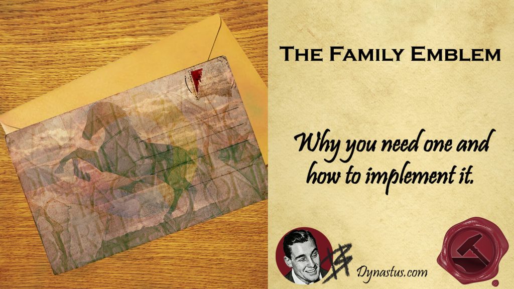 The Family Emblem; Why You Need One (& designing yours) - Dynastus